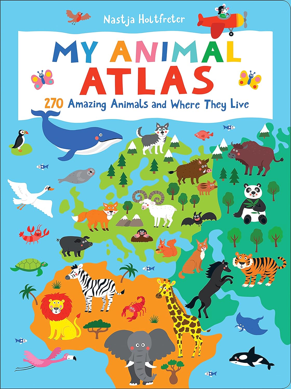 My Animal Atlas 270 Amazing Animals and Where They Live – Action WebStore